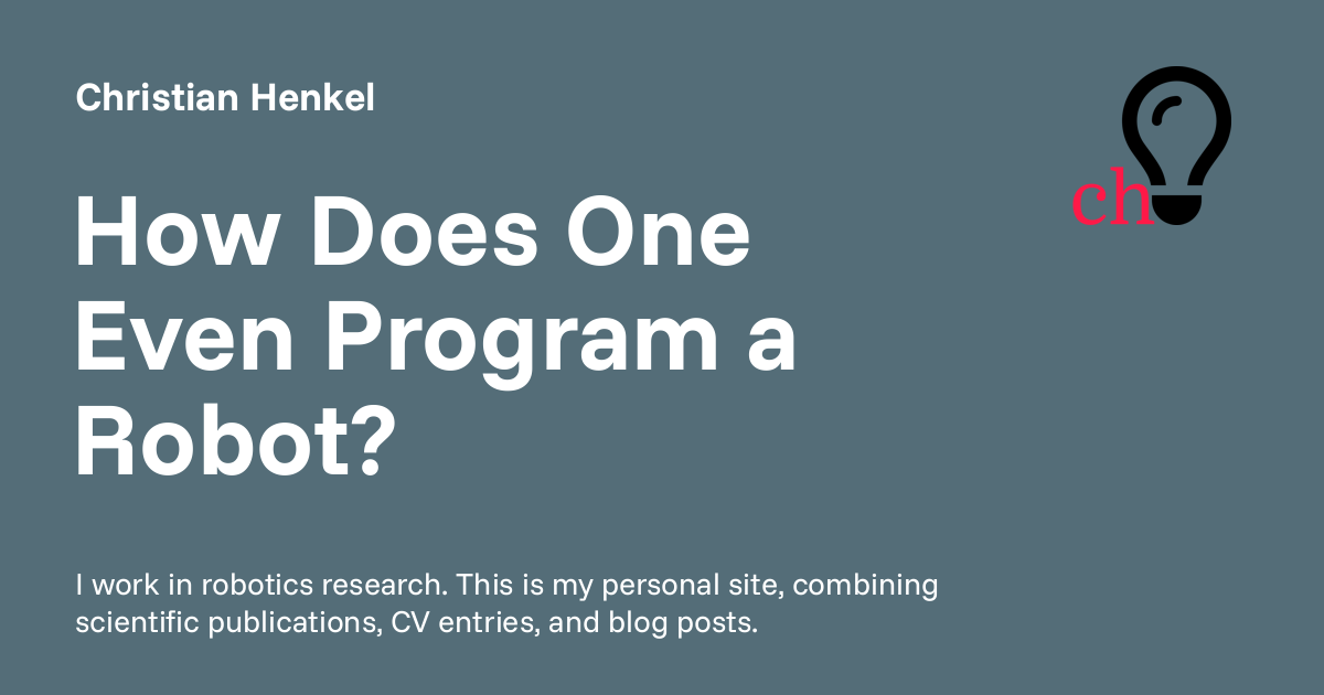 How Does One Even Program A Robot Christian Henkel